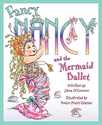 Fancy Nancy and the Mermaid Ballet – Finn & Izzy